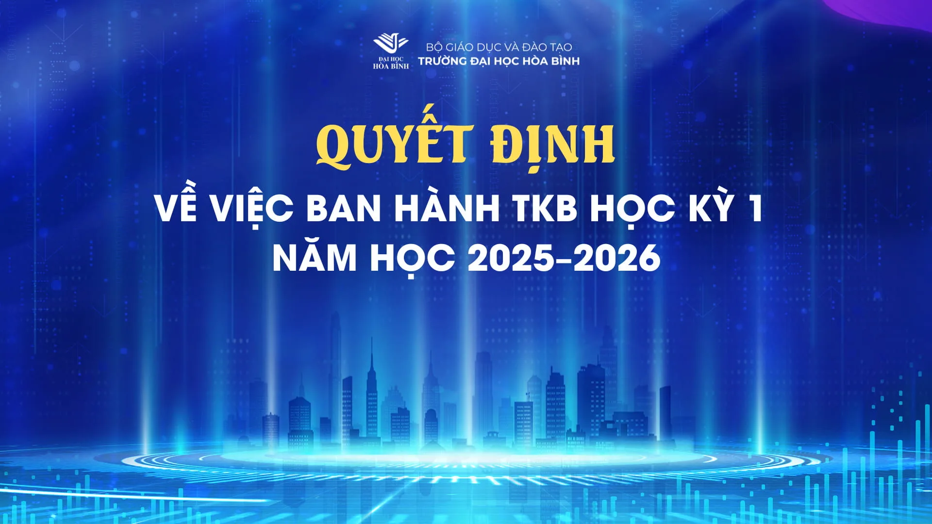 Quyết định Về việc ban hành TKB Học kỳ 1 năm học 2025–2026 - Trường Đại học Hòa Bình